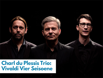 Ticketpro - Charl du Plessis Trio Vivaldi Vier Seisoene 13h30 - 25th of ...
