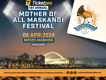 Ticketpro - Mother Of All Maskandi Festival - 6th of April 2024